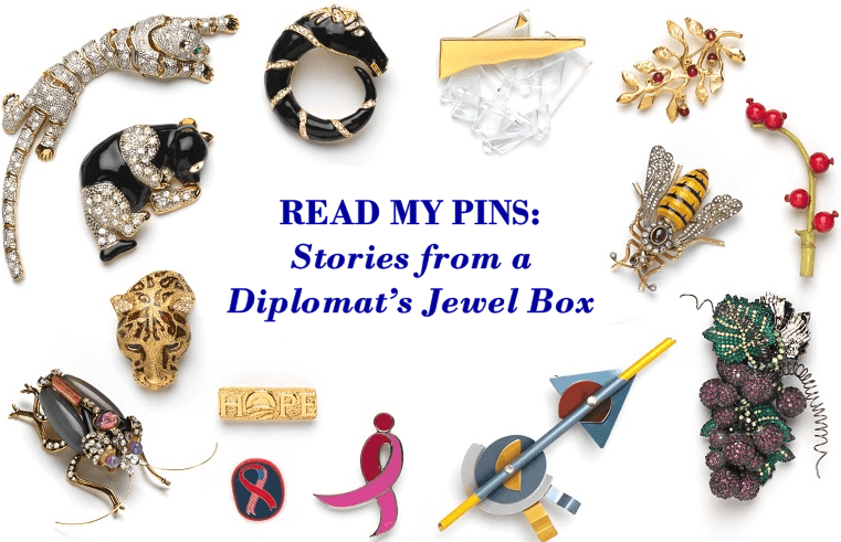 Read My Pins: Stories from a Diplomat’s Jewel Box – Politics Plus